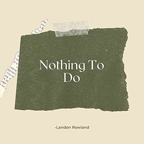 Nothing To Do de Landon Rowland en Amazon Music Unlimited