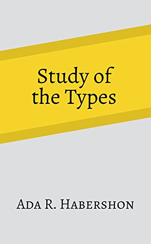 Study of the Types - Kindle edition by Habershon, Ada R.. Religion ...