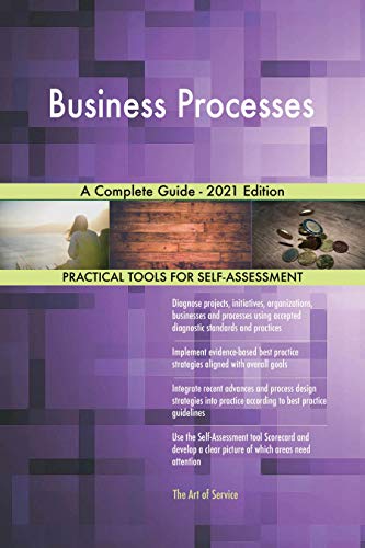 Business Processes A Complete Guide - 2021 Edition eBook : Blokdyk ...