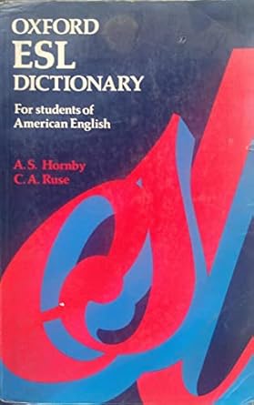 Oxford English as a Second Language Dictionary: For Students of ...