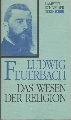 Das Wesen der Religion. Ausgewählte Texte zur Religionsphilosophie ...