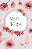 NEW! IVF Tracker Journals: Organize Meds, Appointments, Test Results