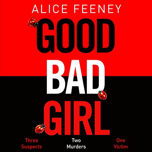 Good Bad Girl (Audio Download): Alice Feeney, Katherine Press ...