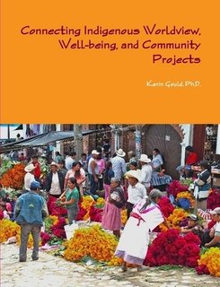 Connecting Indigenous worldview, well-being, and community projects ...