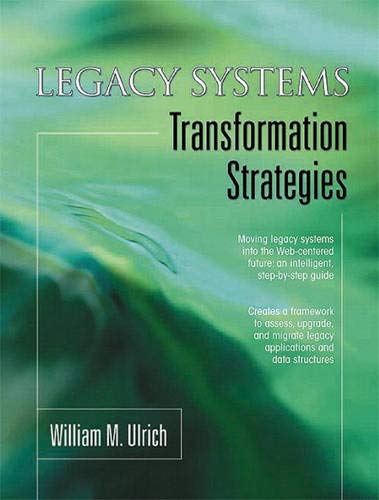 Legacy Systems: Transformation Strategies (Yourdon Press Computing ...