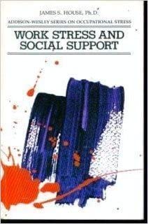 Amazon.com: Work stress and social support (Addison-Wesley series on ...