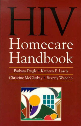 HIV Homecare Book : Daigle, Barbara, Lasch, Kathryn E., McCluskey ...