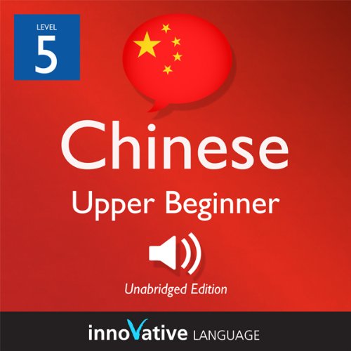 Amazon.com: Learn Chinese - Level 5: Upper Beginner Chinese, Volume 1 ...