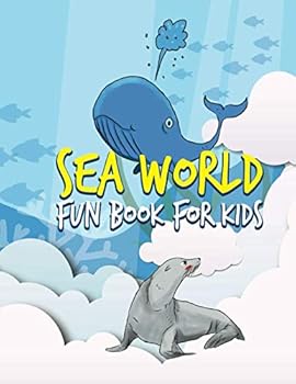Sea World Fun Book For Kids: A Fun Kid... book by Mini Activity Book