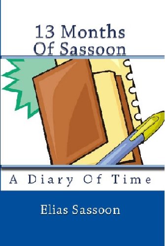 13 MONTHS OF SASSOON: A Diary Of Time - Kindle edition by Elias Sassoon ...
