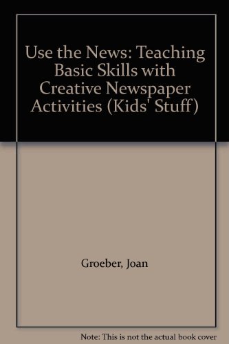 Use the News: Teaching Basic Skills With Creative Newspaper Activities ...