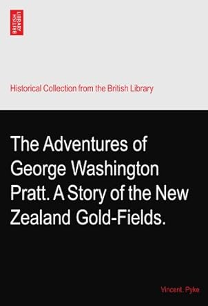 Amazon.co.jp: The Adventures of George Washington Pratt. A Story of the ...
