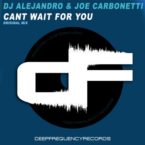 Play Cant Wait for You by Joe Carbonetti, DJ Alejandro on Amazon Music