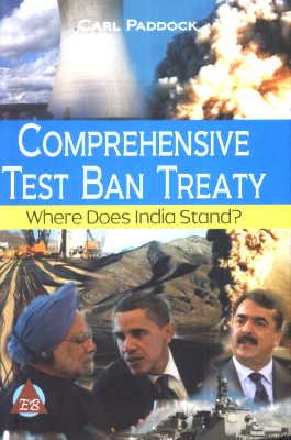 Comprehensive Test Ban Treaty Where Does India Stand?: Carl Paddock ...