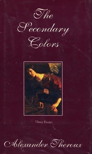 The Primary Colors: Three Essays: Theroux, Alexander: 9780805047011 ...