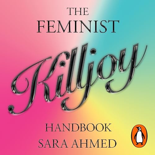 Amazon.com: The Feminist Killjoy Handbook (Audible Audio Edition): Sara ...