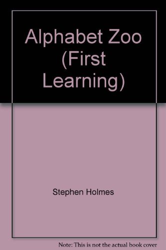 Alphabet Zoo (First Learning): unknown: 9780752507019: Amazon.com: Books