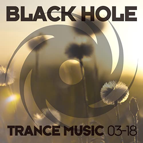 Play Black Hole Trance Music 03-18 by VARIOUS ARTISTS on Amazon Music