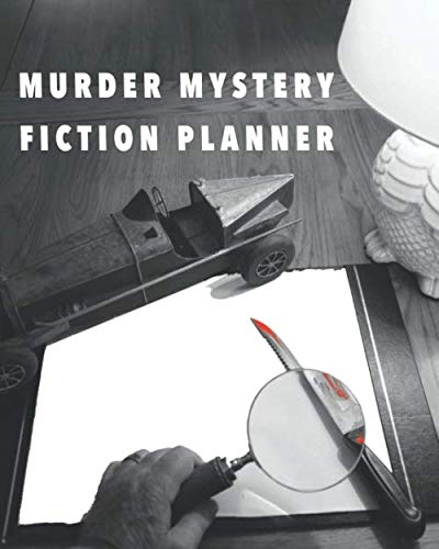 Murder Mystery Fiction Planner: Blank Writer's Notebook | Easy ...
