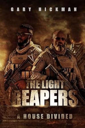 The Light Reapers: A House Divided: Hickman, Gary: 9798332442339 ...