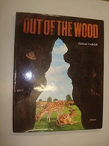 Amazon.com: Out of the Wood: 9780192731531: Underhill, Graham: Books