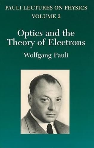 Optics and the Theory of Electrons: Volume 2 of Pauli Lectures on ...