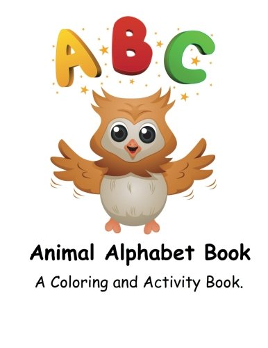 Buy ABC: Animal Alphabet Book: A Coloring and Activity Book Book Online ...