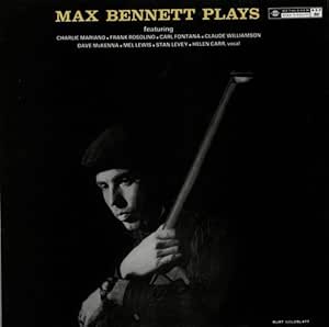 Max Bennett Plays by Max Bennett: Amazon.co.uk: CDs & Vinyl