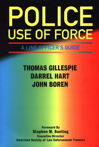 Buy Police Use of Force: A Line Officer's Guide Book Online at Low ...