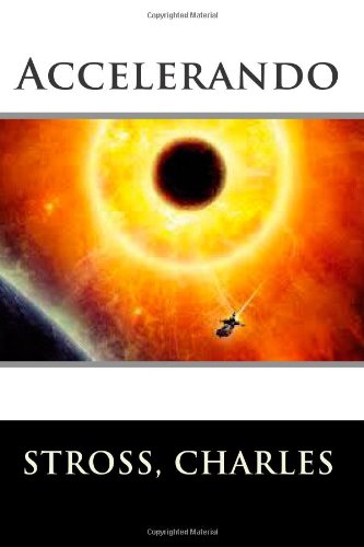 Accelerando: Amazon.co.uk: Charles, Stross,: 9781496131713: Books
