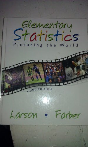 Elementary Statistics : Picturing the World: Larson;Farber, Betsy ...
