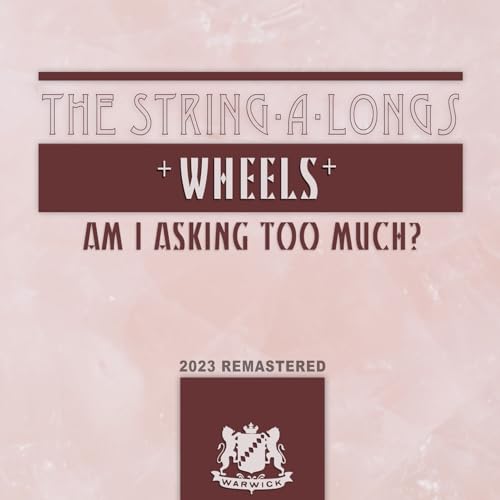 Play Wheels / Am I Asking Too Much? (2023 Remastered) by The String-A ...