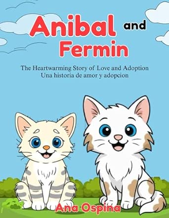 Aníbal and Fermín: The Heartwarming Story of Love and Adoption / Una ...