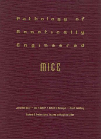 Pathology of Genetically Engineered Mice: 9780813825212: Medicine ...