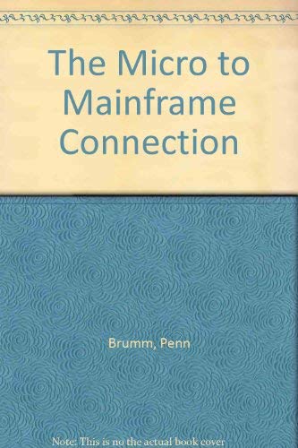 The Micro to Mainframe Connection: 9780830606375: Computer Science ...