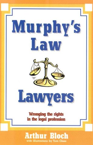 Murphy's Law: Lawyers: Bloch, Arthur: 9780843175806: Amazon.com: Books