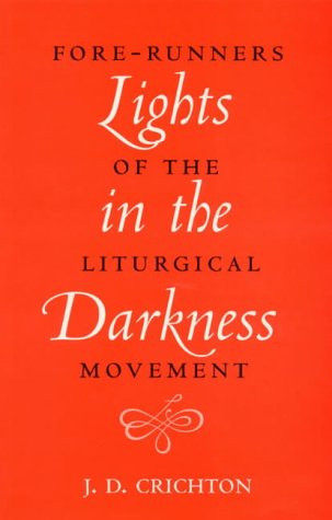 Amazon | Lights in the Darkness: Fore-runners of the Liturgical ...