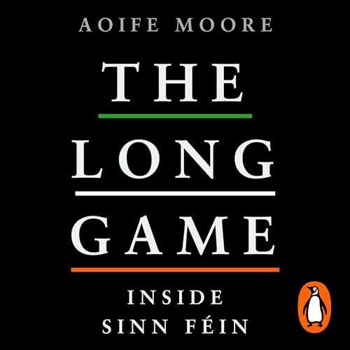 Amazon.com: The Long Game: Inside Sinn Féin (Audible Audio Edition ...