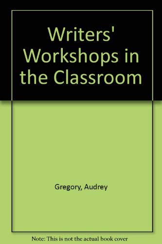Writers' Workshops in the Classroom: unknown author: 9780948080371 ...
