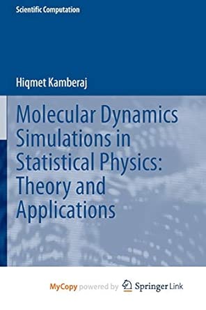 Molecular Dynamics Simulations in Statistical Physics: Theory and Applications: Kamberaj, Hiqmet ...