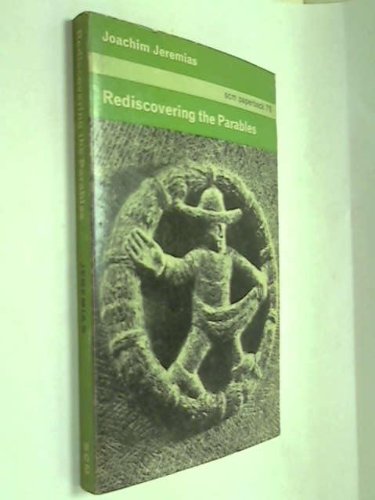 REDISCOVERING THE PARABLES: A Landmark Work In New Testament ...