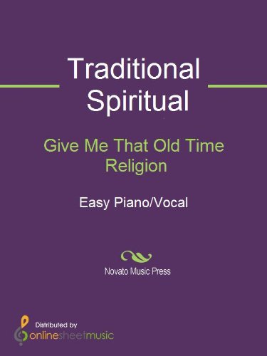 Give Me That Old Time Religion eBook : John W. Schaum, Traditional ...