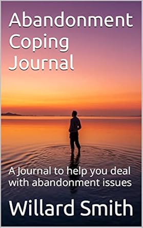 Amazon.com: Abandonment Coping Journal: A Journal to help you deal with ...