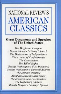 National Review's American Classics Great Documents and Speeches of the ...