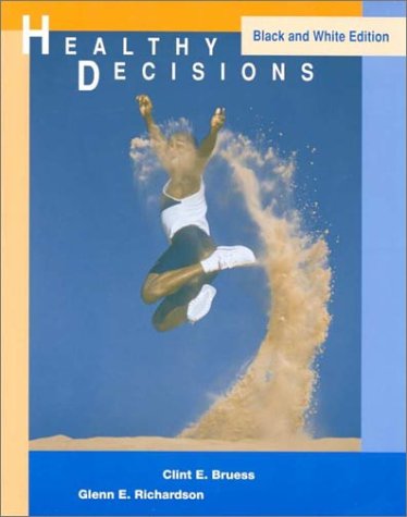 Healthy Decisions (Black&White Edition): Bruess, Clint E., Richardson ...