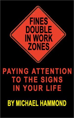Fines Double in Work Zones: Paying Attention to the Signs in Your Life ...