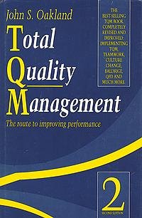 Total Quality Management: The Route to Improving Performance : Oakland ...