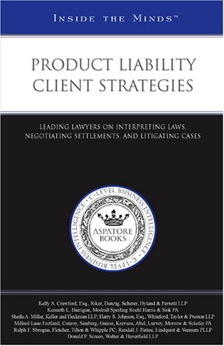 Buy Product Liability Client Strategies: Leading Lawyers on ...