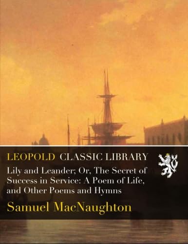 Amazon.com: Lily and Leander; Or, The Secret of Success in Service: A ...