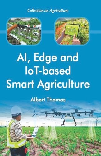 Buy Collection on Agriculture: AI, Edge and IoT-based Smart Agriculture ...